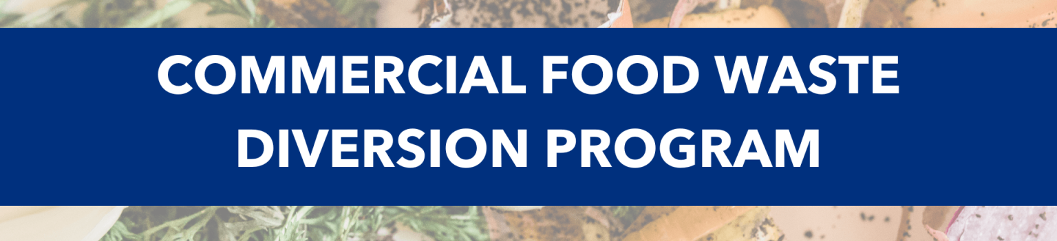 Commercial Food Waste Diversion Program
